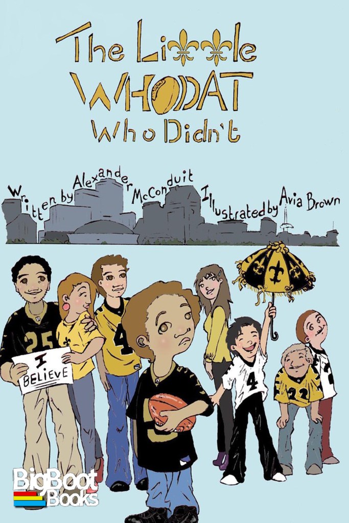 The Little WHO DAT, Who Didn’t – Big Boot Books